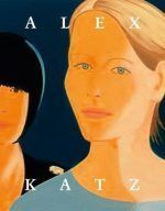 Alex Katz: Bider und Leben, Ausstellungen des "Vaters" der Pop Art